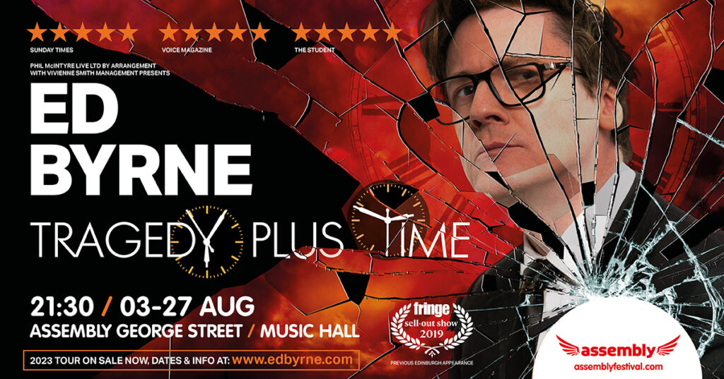 Ed’s Brand New Show Tragedy Plus Time | Ed Byrne - Official Website of ...